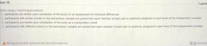 Solved When using a matching procedure participants are | Chegg.com