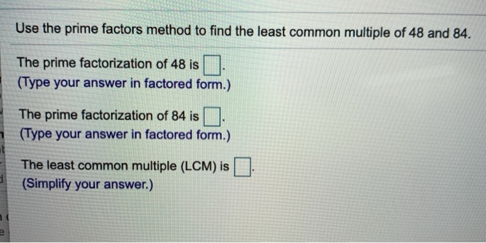 Solved Use the prime factors method to find the least common | Chegg.com