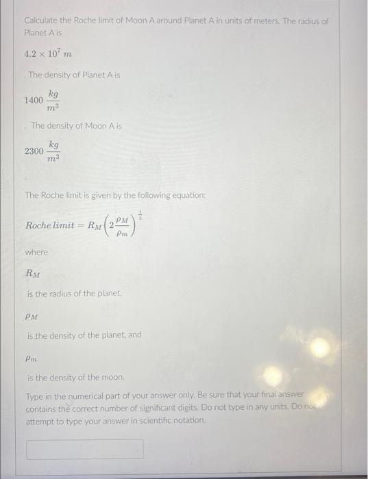 Solved Calculate the Roche limit of Moon A around Planet A | Chegg.com