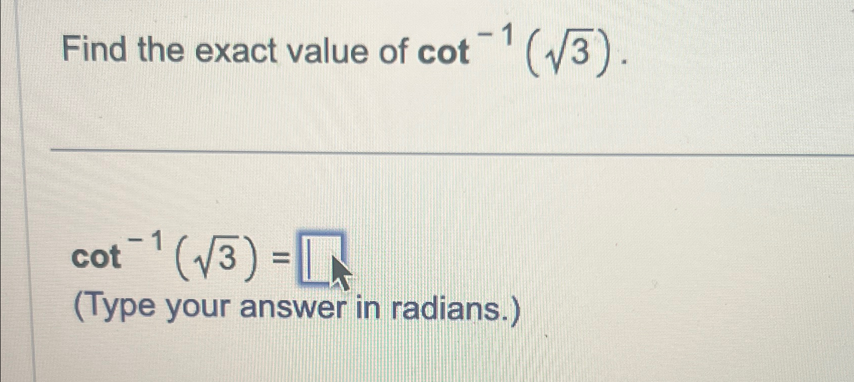 Solved Find the exact value of cot-1(32).cot-1(32)=(Type | Chegg.com