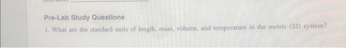 Solved Pre-Lab Study Questions 1. What are the standard | Chegg.com