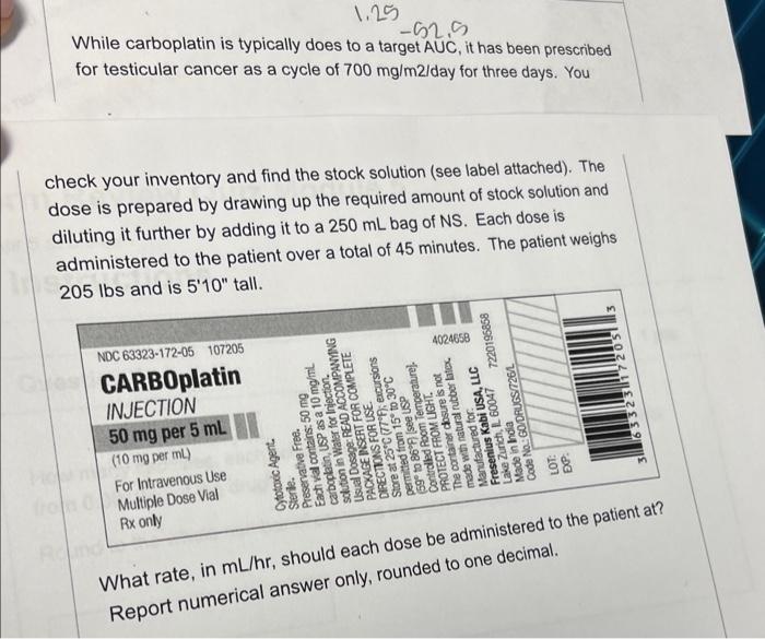 While carboplatin is typically does to a target AUC, | Chegg.com
