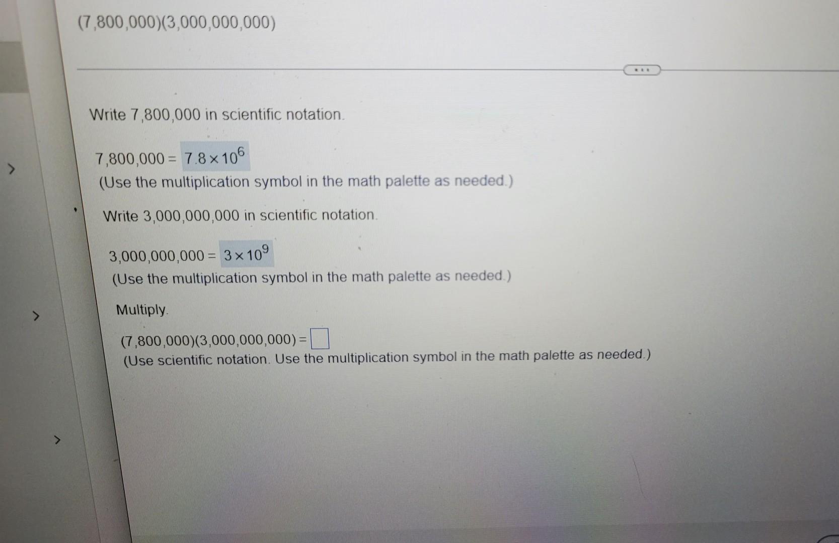 Solved (7,800,000)(3,000,000,000) Write 7,800,000 in | Chegg.com