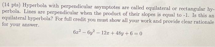 Solved (14 pts) Hyperbola with perpendicular asymptotes are | Chegg.com