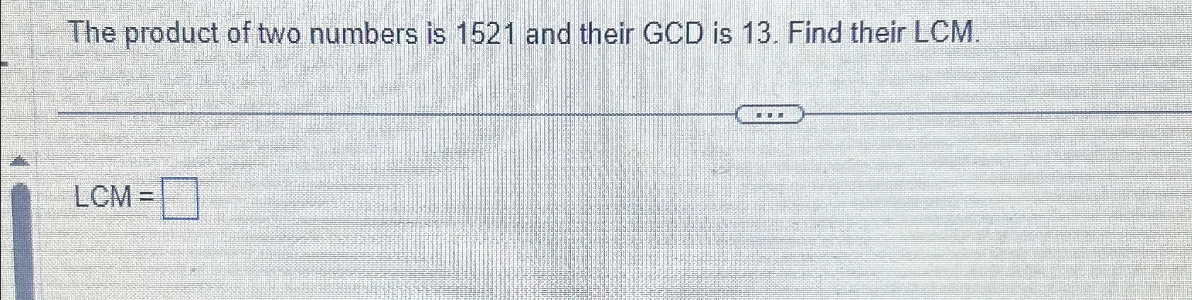 The product of two numbers is 1521 ﻿and their GCD is | Chegg.com