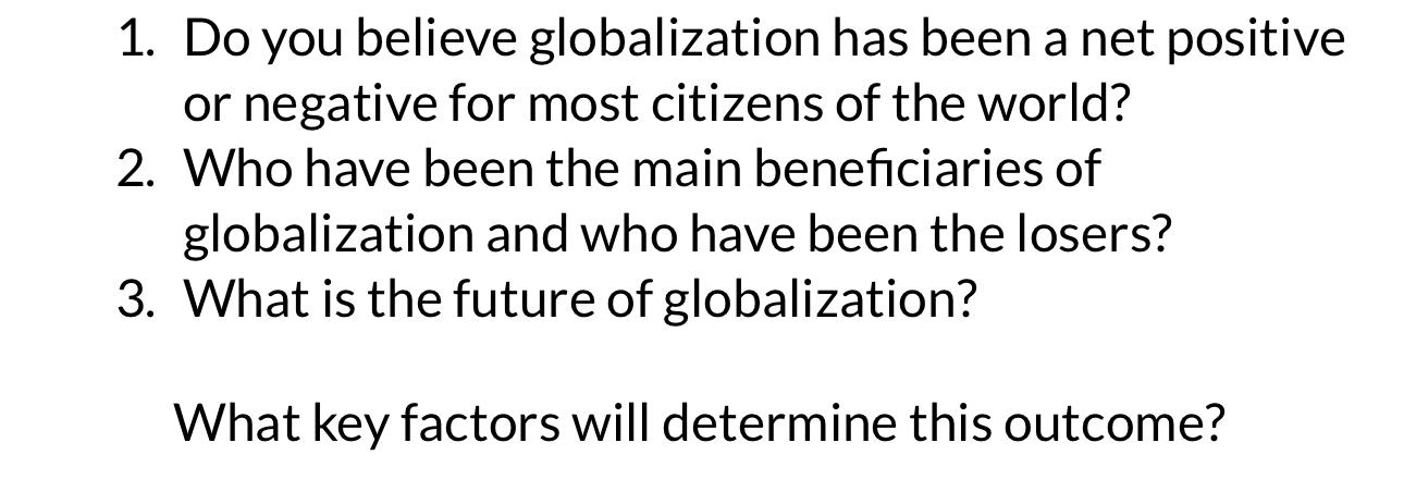 Solved Do you believe globalization has been a net positive | Chegg.com