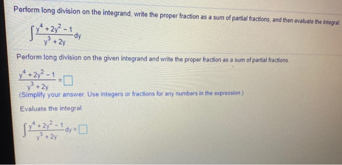 Solved Perform long division on the integrand, write the | Chegg.com