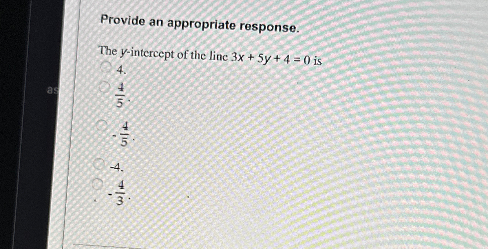 Solved Provide an appropriate response.The y-intercept of | Chegg.com
