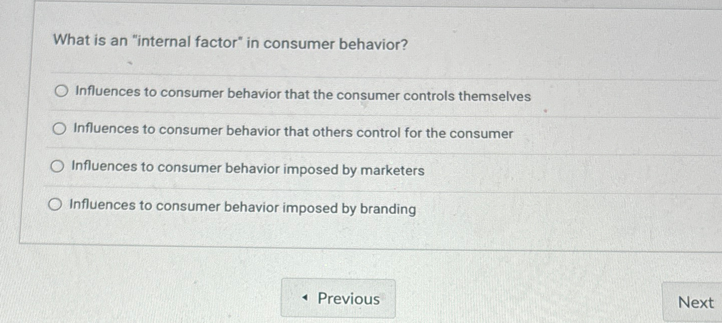 Solved What is an "internal factor" in consumer | Chegg.com