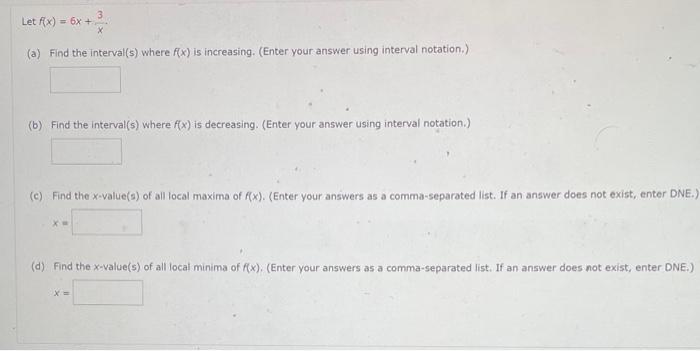 Solved Let f(x)=6x+x3 (a) Find the interval(s) where f(x) is | Chegg.com