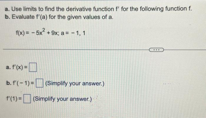 Solved a. Use limits to find the derivative function f′ for | Chegg.com