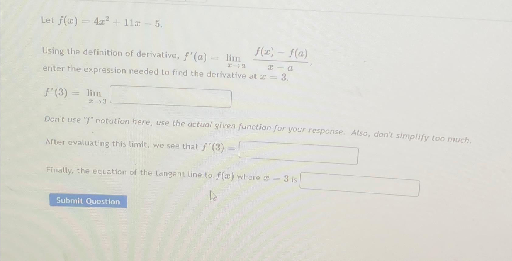 Solved Let f(x)=4x2+11x-5.Using the definition of | Chegg.com
