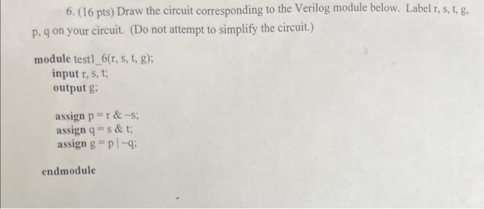 Solved 6. (16 pts) Draw the circuit corresponding to the | Chegg.com