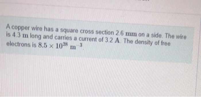 Solved A copper wire has a square cross section 2.6 mm on a | Chegg.com