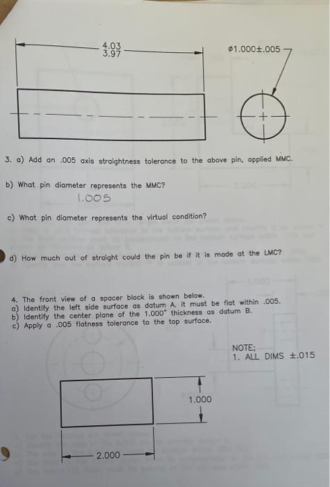 Solved 3. a) Add an .005 axis straightness tolerance to the | Chegg.com