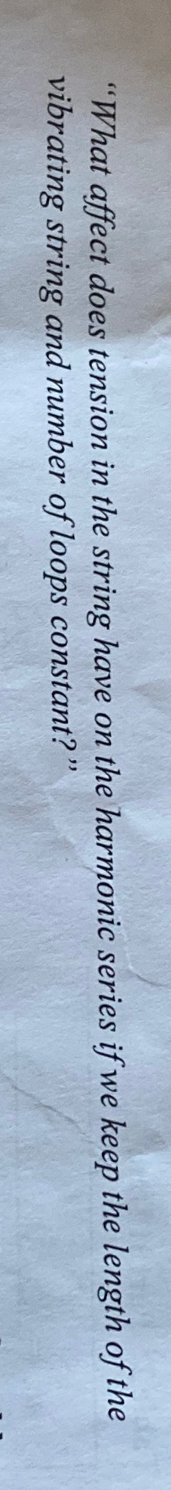 Solved "What affect does tension in the string have on the | Chegg.com