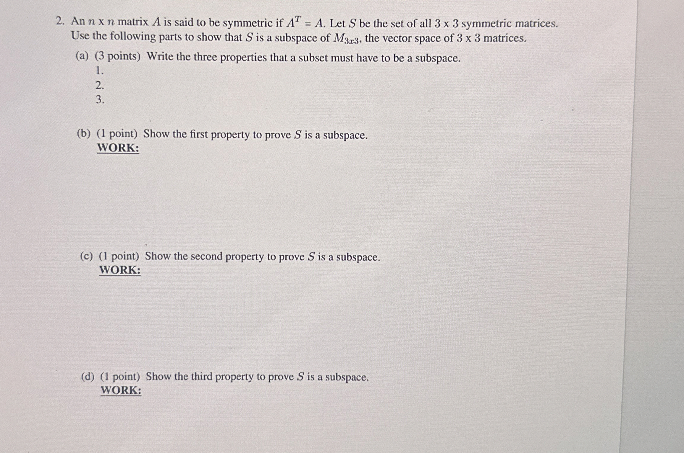 Solved An n×n ﻿matrix A ﻿is said to be symmetric if AT=A. | Chegg.com