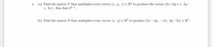 Solved 1. (a) Find the matrix P that multiplies every vector | Chegg.com