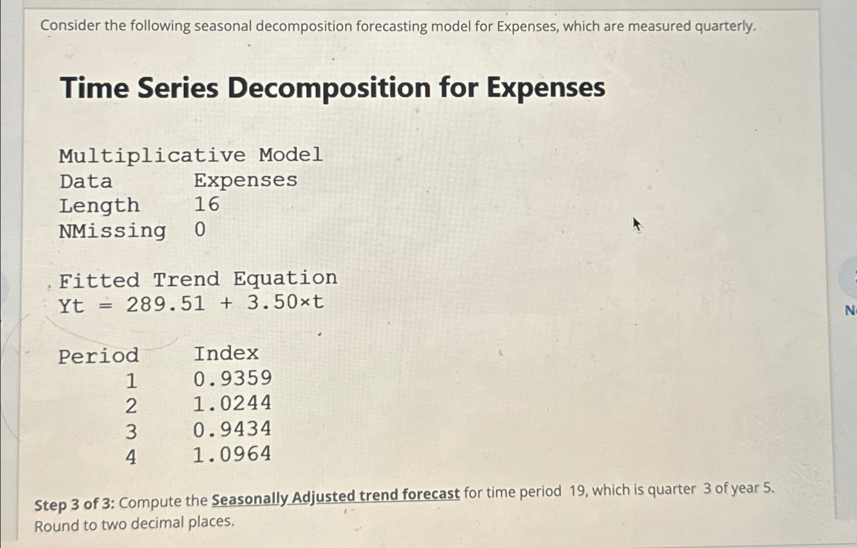 Solved Consider the following seasonal decomposition | Chegg.com