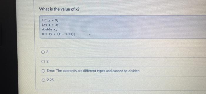 Solved What is the value of x? int y = 9; int 3; double x; x | Chegg.com