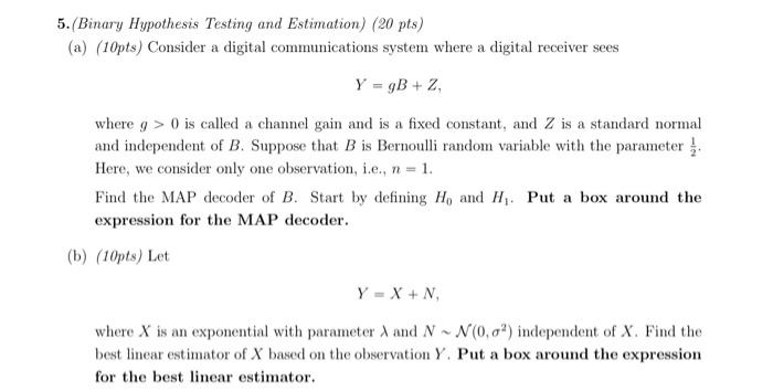 5.(Binary Hypothesis Testing and Estimation) (20 pts) | Chegg.com