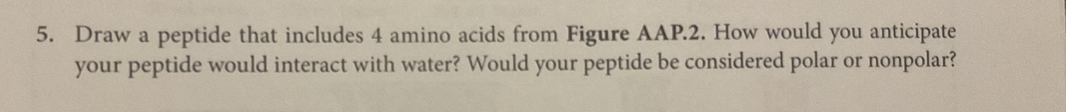 Solved by an EXPERT Draw a peptide that includes 4 ﻿amino acids from ...