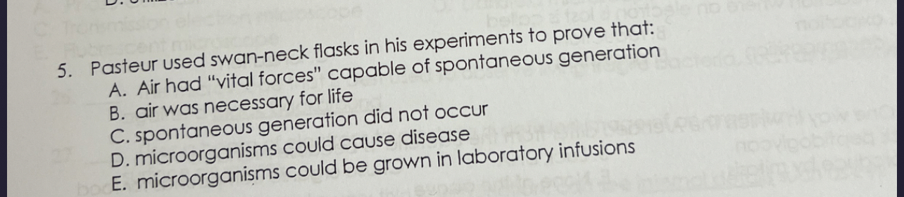 Solved Pasteur used swan-neck flasks in his experiments to | Chegg.com