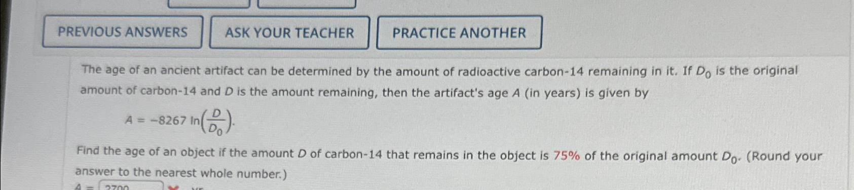 Solved The age of an ancient artifact can be determined by | Chegg.com
