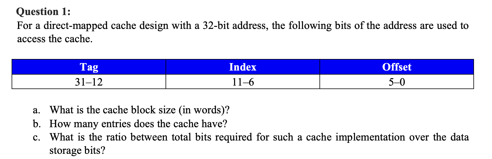 Solved Question 1:For a direct-mapped cache design with a | Chegg.com