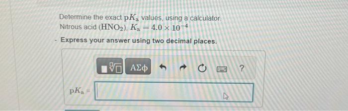 Solved Determine the exact pKa values, using a calculator. | Chegg.com