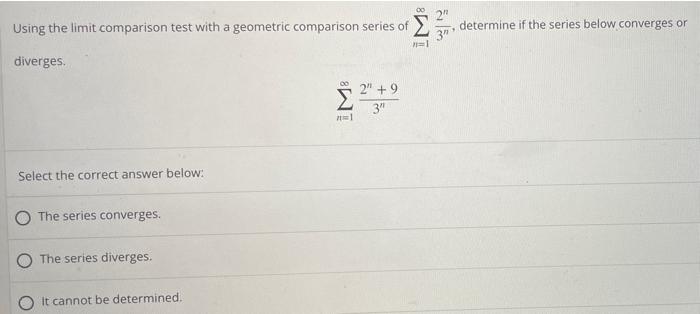 Solved Using the limit comparison test with a geometric | Chegg.com