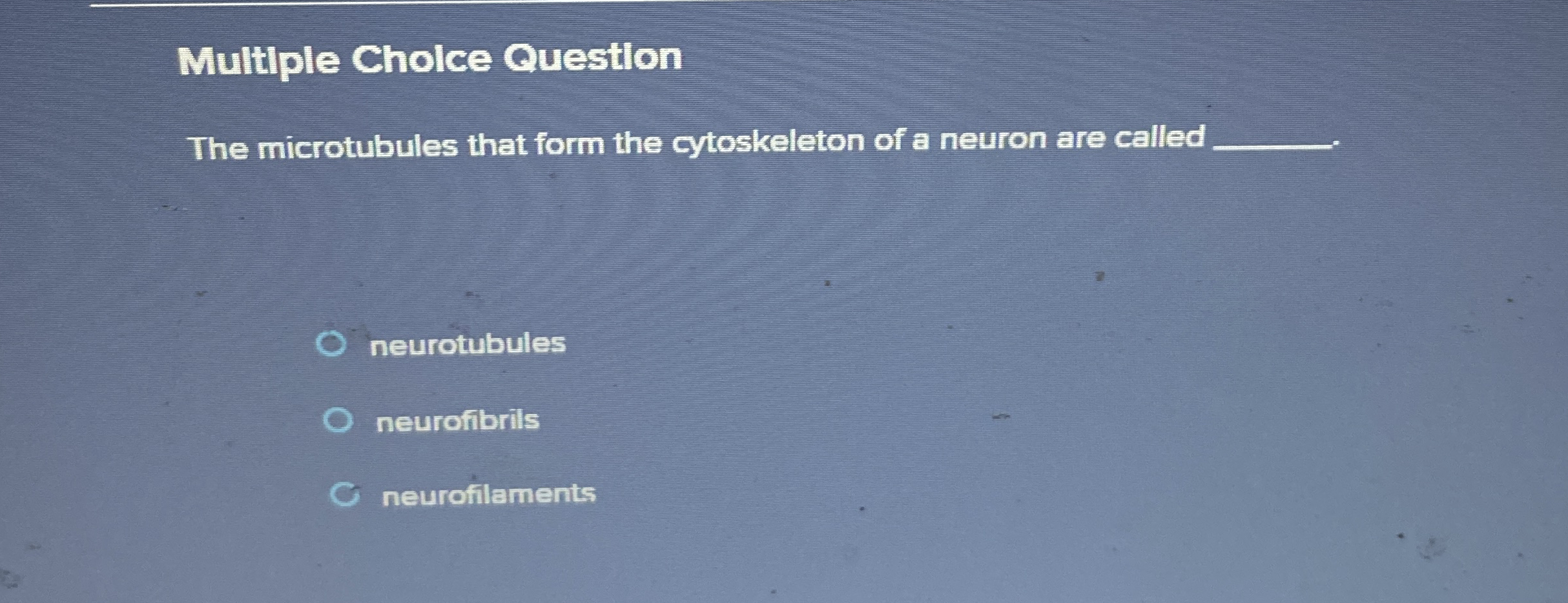 Solved Multiple Cholce QuestionThe microtubules that form | Chegg.com