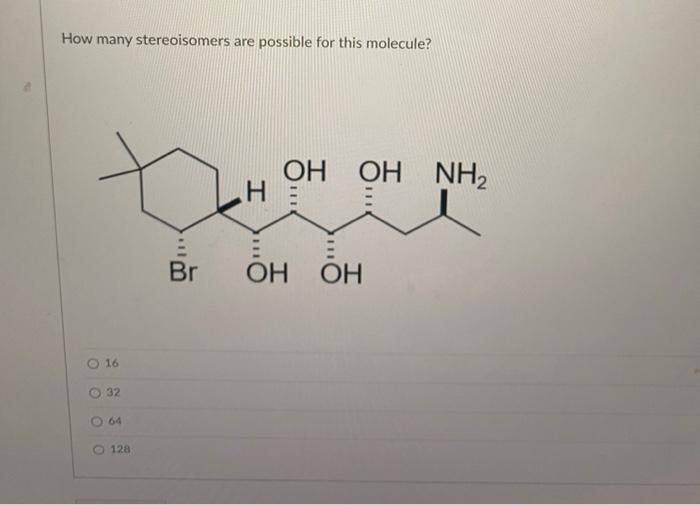 Solved How many stereoisomers are possible for this | Chegg.com