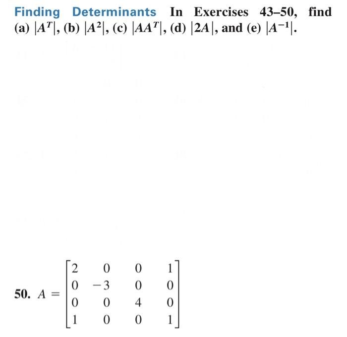 Solved Finding Determinants In Exercises 43-50, find (a) | Chegg.com