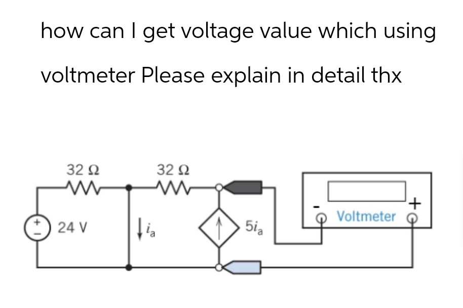 Solved how can I get voltage value which using voltmeter | Chegg.com