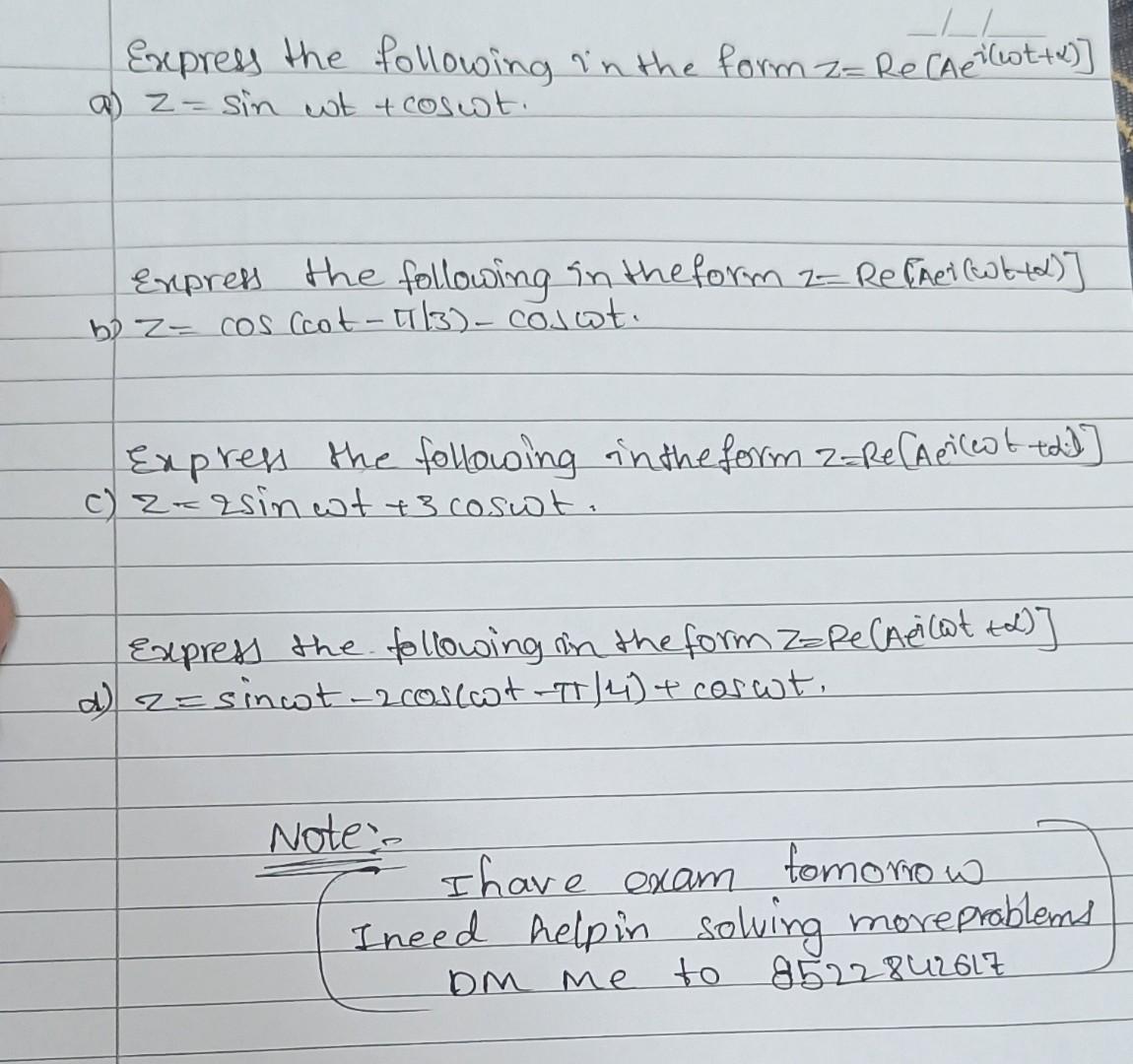 Solved Express the following in the form z=Re[Ae−i(ωt+∗)] a) | Chegg.com