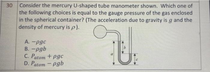 Solved 30 Consider the mercury U-shaped tube manometer | Chegg.com