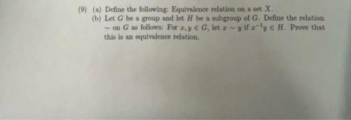Solved (9) (a) Define the following: Equivalence relation on | Chegg.com
