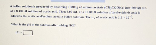 Solved a buffer solution is prepared by dissolving 1.000g of | Chegg.com