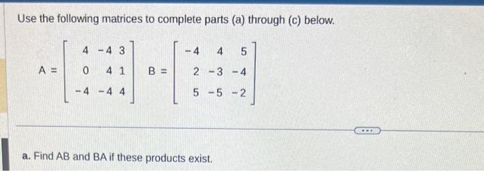 Solved Use the following matrices to complete parts (a) | Chegg.com