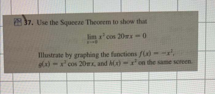 Solved 37. Use the Squeeze Theorem to show that | Chegg.com
