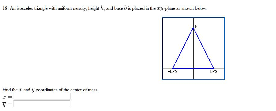 Solved An isosceles triangle with uniform density, height h, | Chegg.com