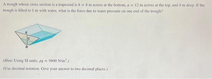 Solved A trough whose cross section is a trapezoid is b=8 m | Chegg.com