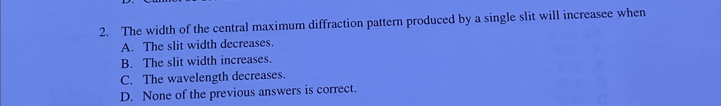 Solved The Width Of The Central Maximum Diffraction Pattern 7098