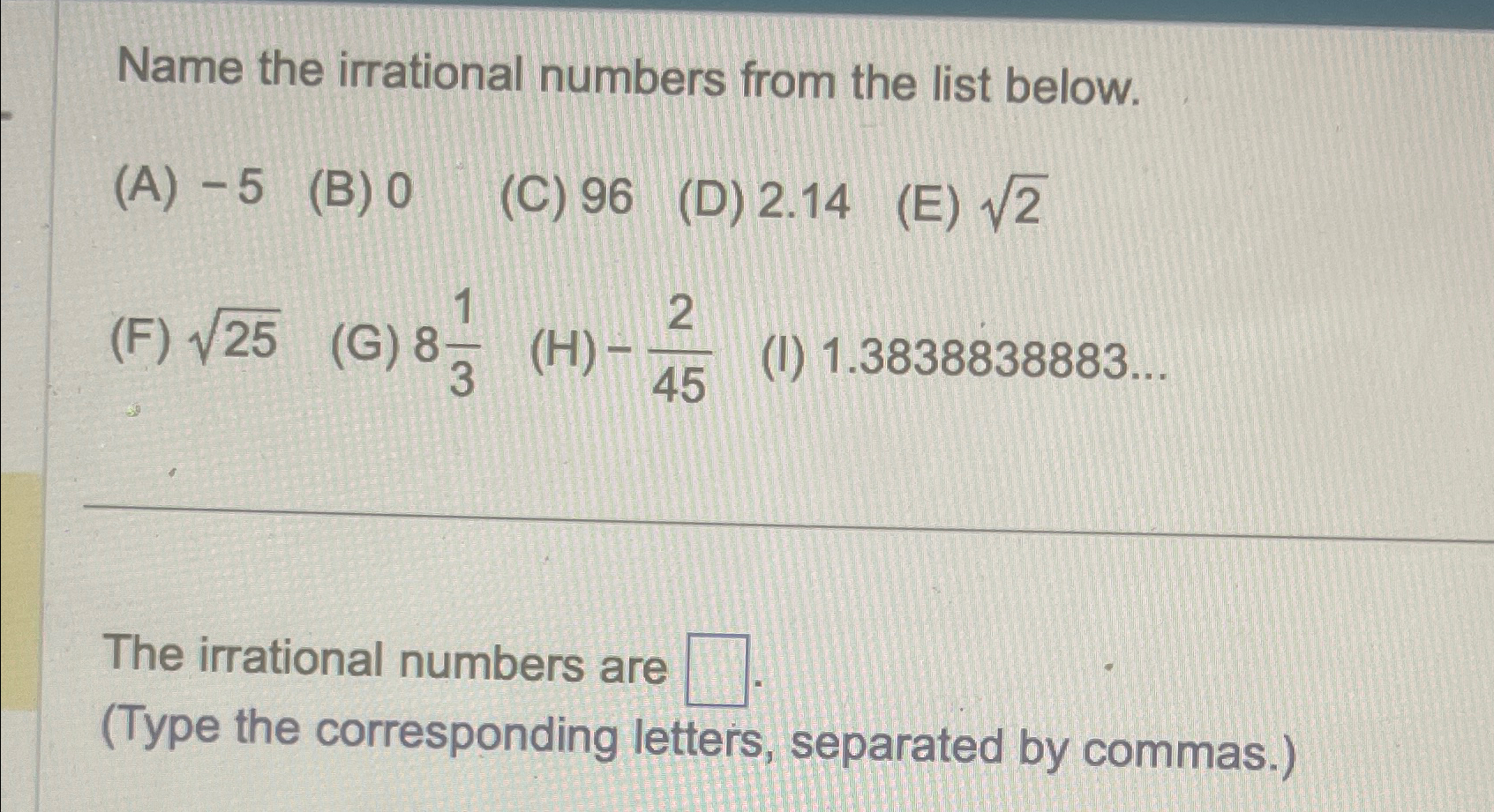 Solved Name the irrational numbers from the list | Chegg.com