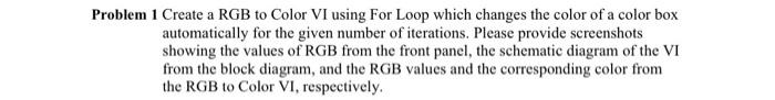 Solved roblem 1 Create a RGB to Color VI using For Loop | Chegg.com
