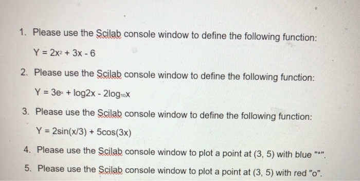 Solved 1. Please use the Scilab console window to define the | Chegg.com