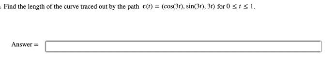 Solved Find the length of the curve traced out by the path | Chegg.com
