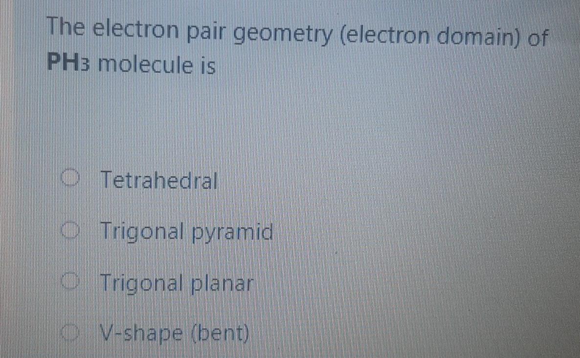 Solved The electron pair geometry (electron domain) of PH3 | Chegg.com
