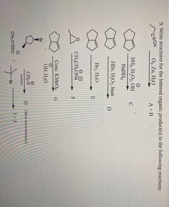 Solved 9. Write structures for the lettered organic | Chegg.com
